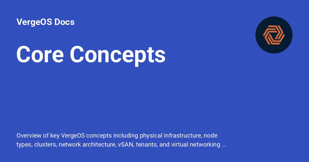Core Concepts Vergeos Docs
