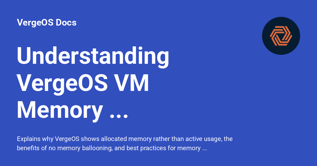 Understanding VergeOS VM Memory Management - VergeOS Docs