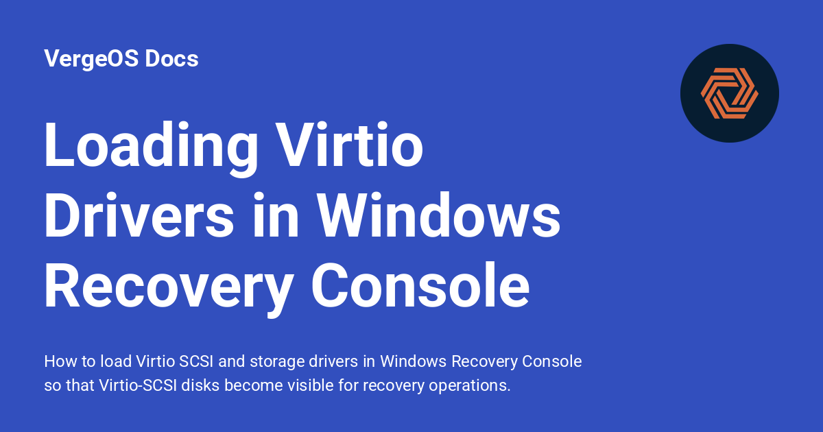 Loading Virtio Drivers in Windows Recovery Console - VergeOS Docs
