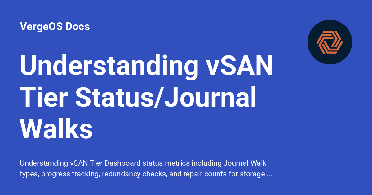 Understanding Vsan Tier Status Journal Walks Vergeos Docs