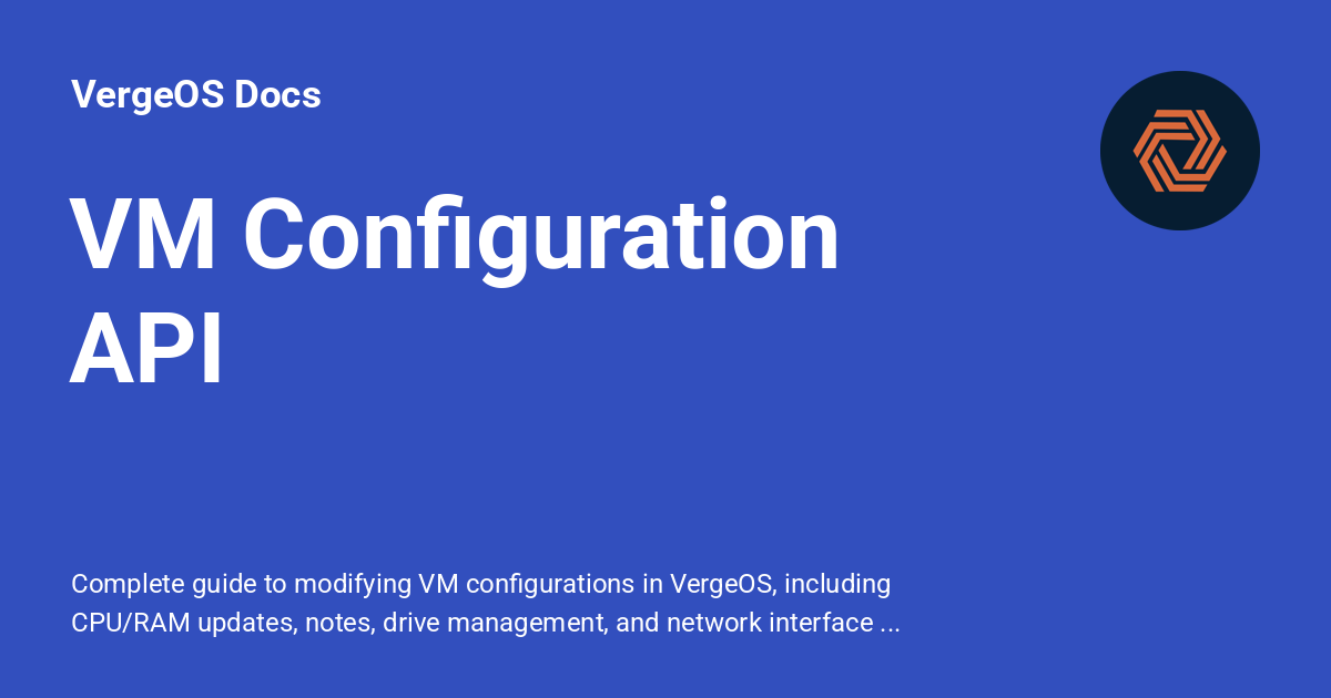 Vm Configuration Api Vergeos Docs