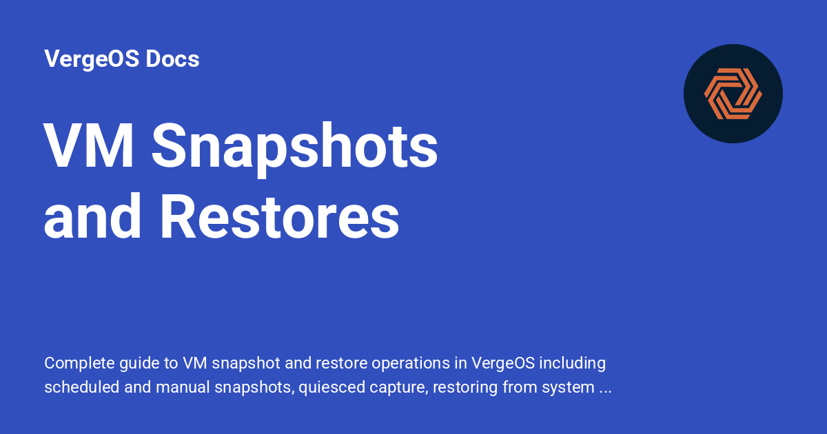 VM Snapshots and Restores - VergeOS Docs