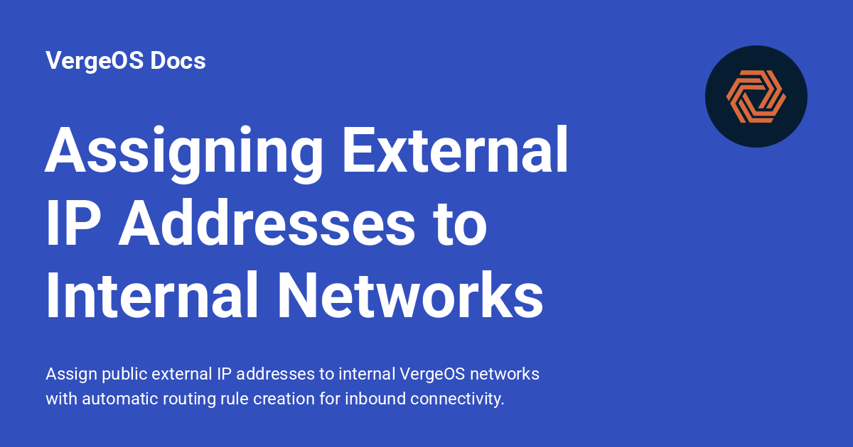 Assigning External IP Addresses to Internal Networks - VergeOS Docs