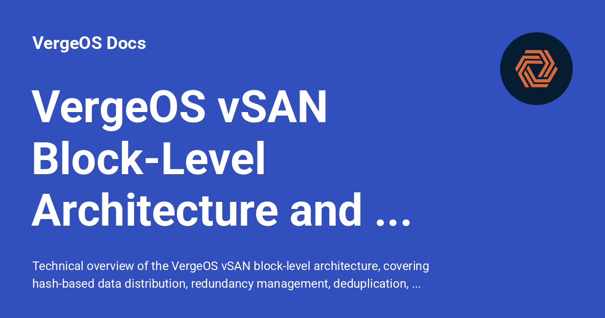 VergeOS vSAN Block-Level Architecture and Data Distribution - VergeOS Docs
